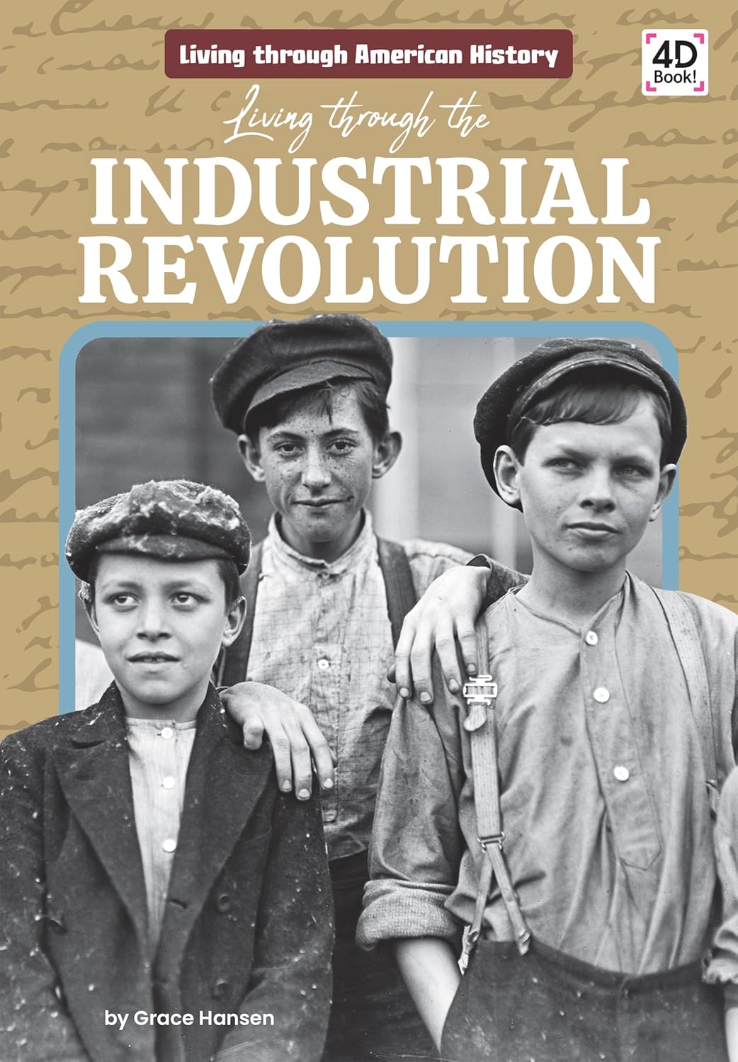 Living Through the Industrial Revolution (Living Through American ...