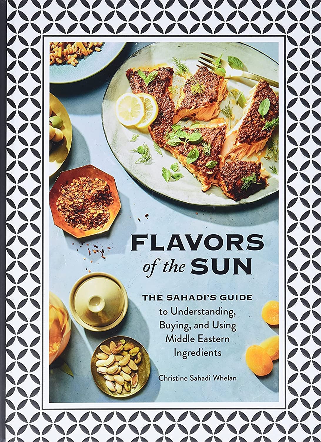 Snapklik.com : Flavors Of The Sun: The Sahadis Guide To Understanding