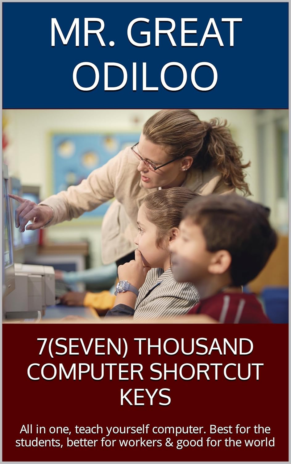 7(SEVEN) THOUSAND COMPUTER SHORTCUT KEYS: All in one, teach yourself ...