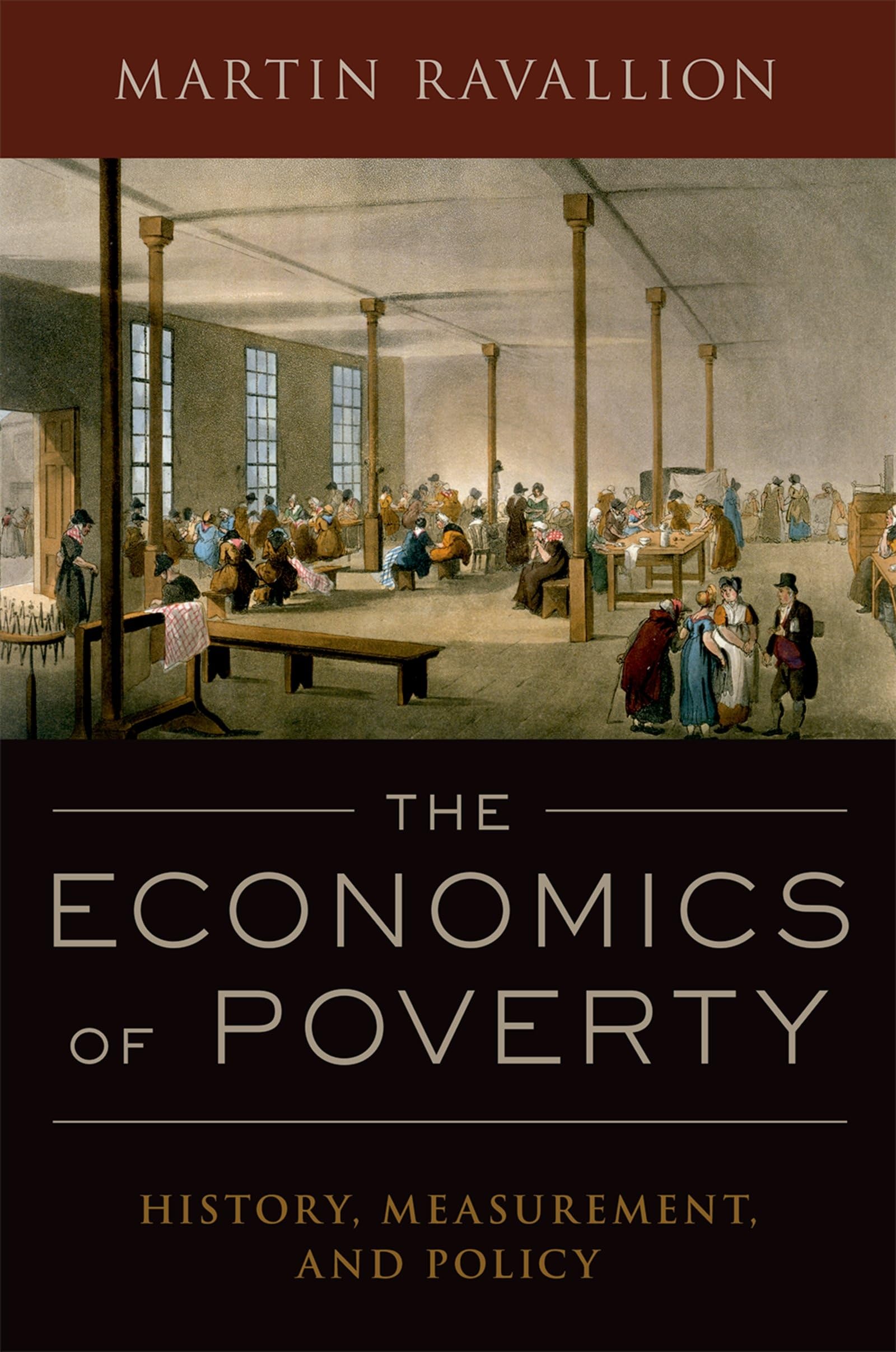 The Economics of Poverty: History, Measurement, and Policy ...