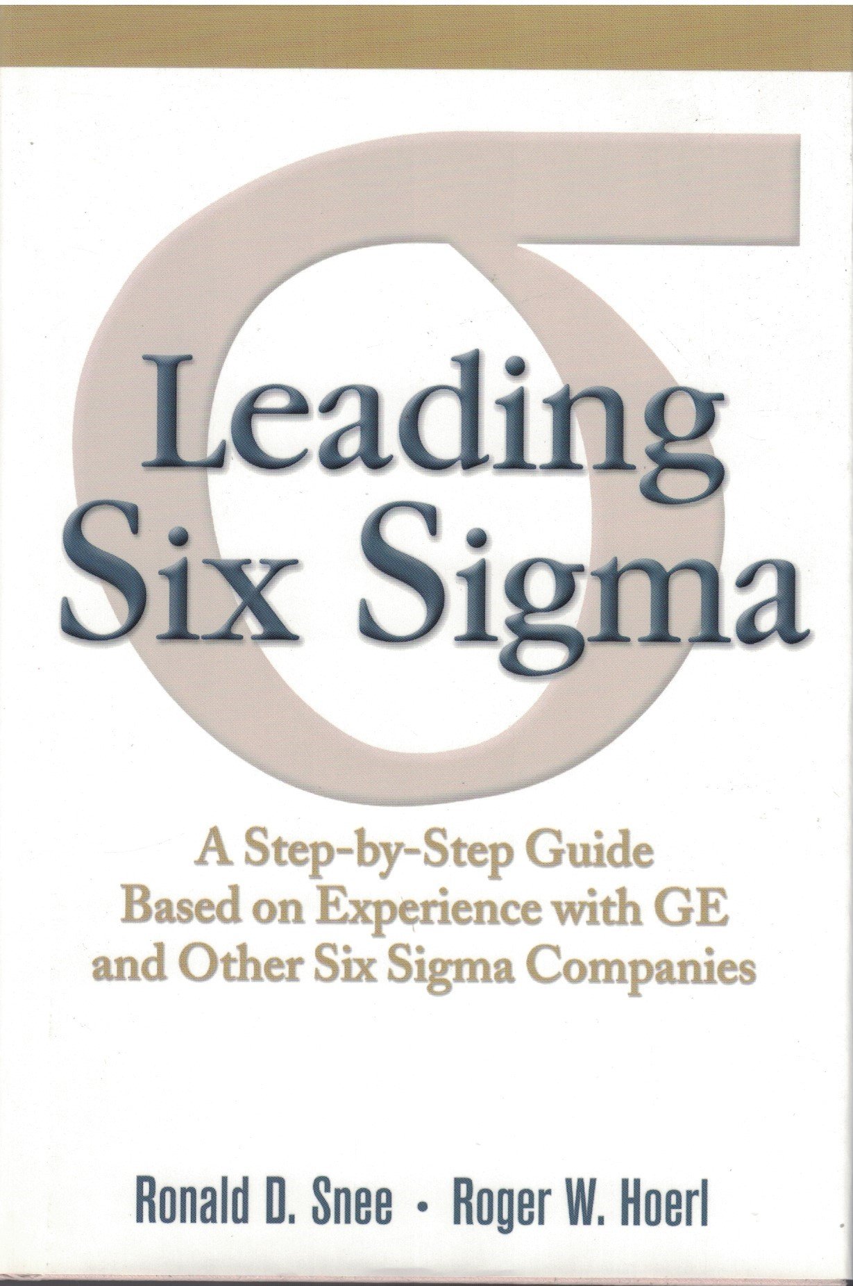 Amazon.com: Leading Six Sigma: A Step by Step Guide Based on Experience ...
