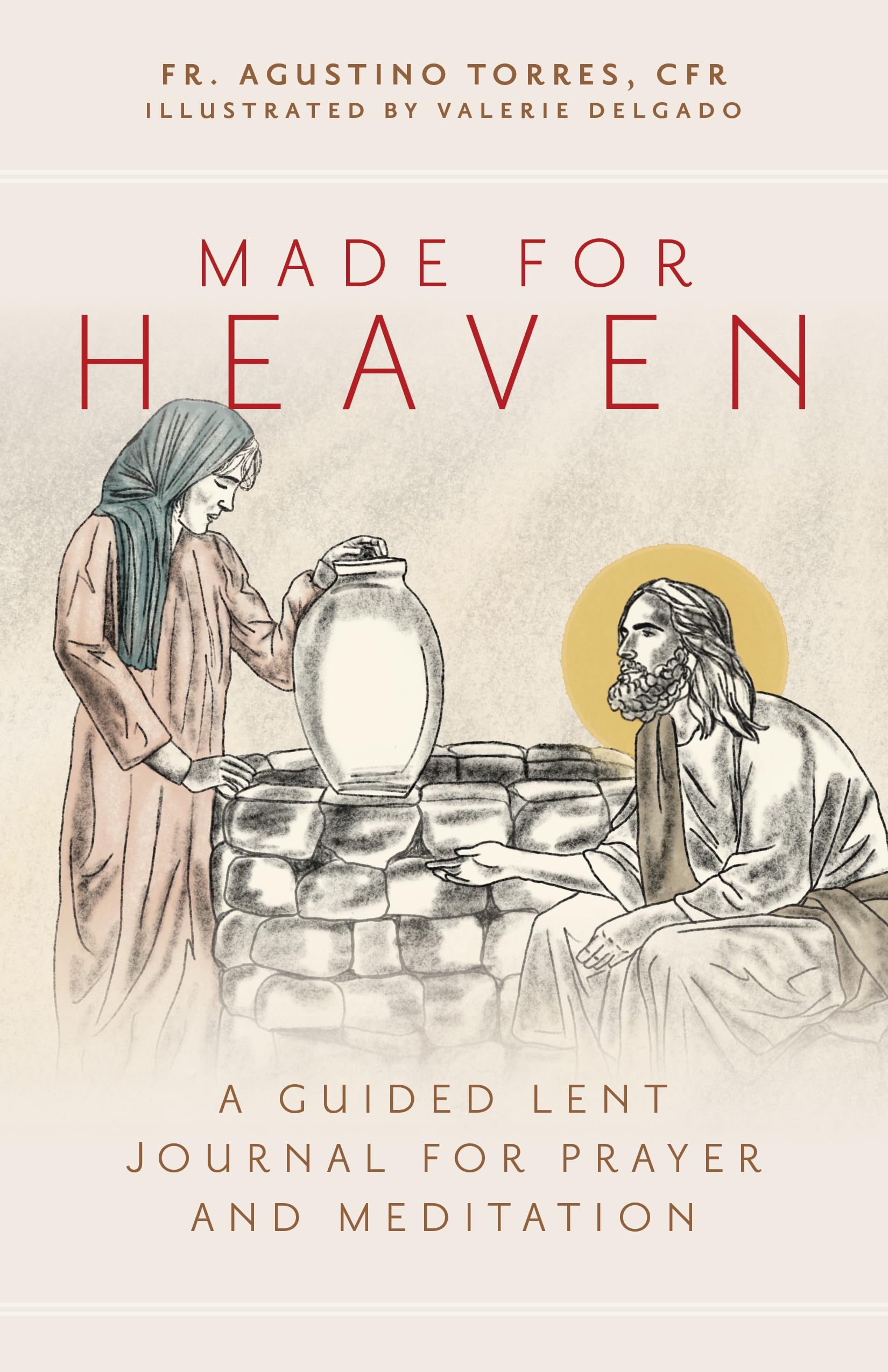Made for Heaven: A Guided Lent Journal for Prayer and Meditation ...