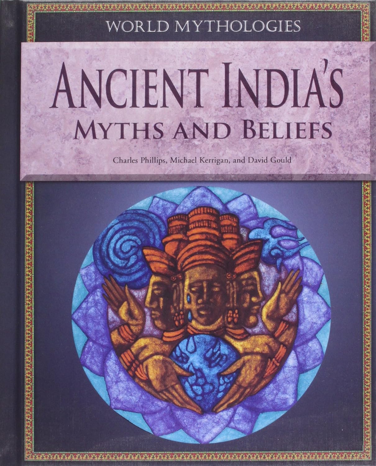 Amazon.com: Ancient India's Myths and Beliefs (World Mythologies ...