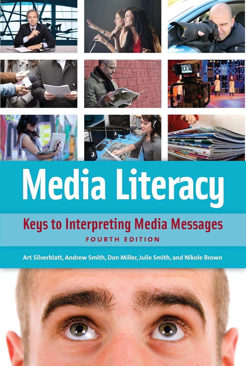Media Literacy: Keys to Interpreting Media Messages: Silverblatt, Art ...
