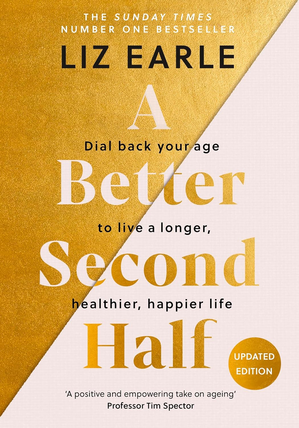 A Better Second Half: Dial Back Your Age to Live a Longer, Healthier ...