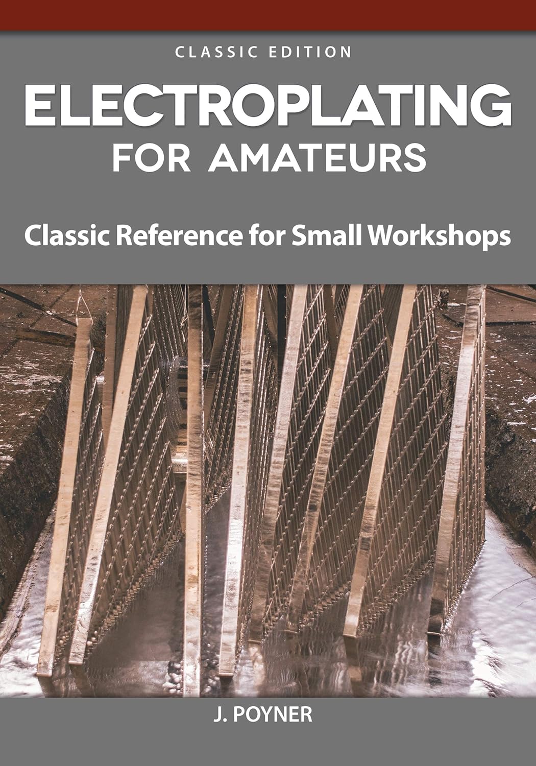 Electroplating for Amateurs: Classic Reference for Small Workshops (Fox ...