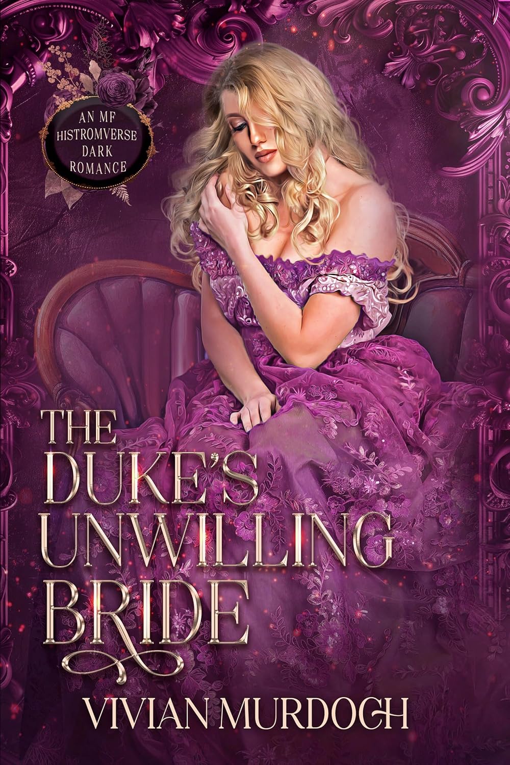 The Duke's Unwilling Bride: An Mf HistromVerse Dark Romance (Seven ...