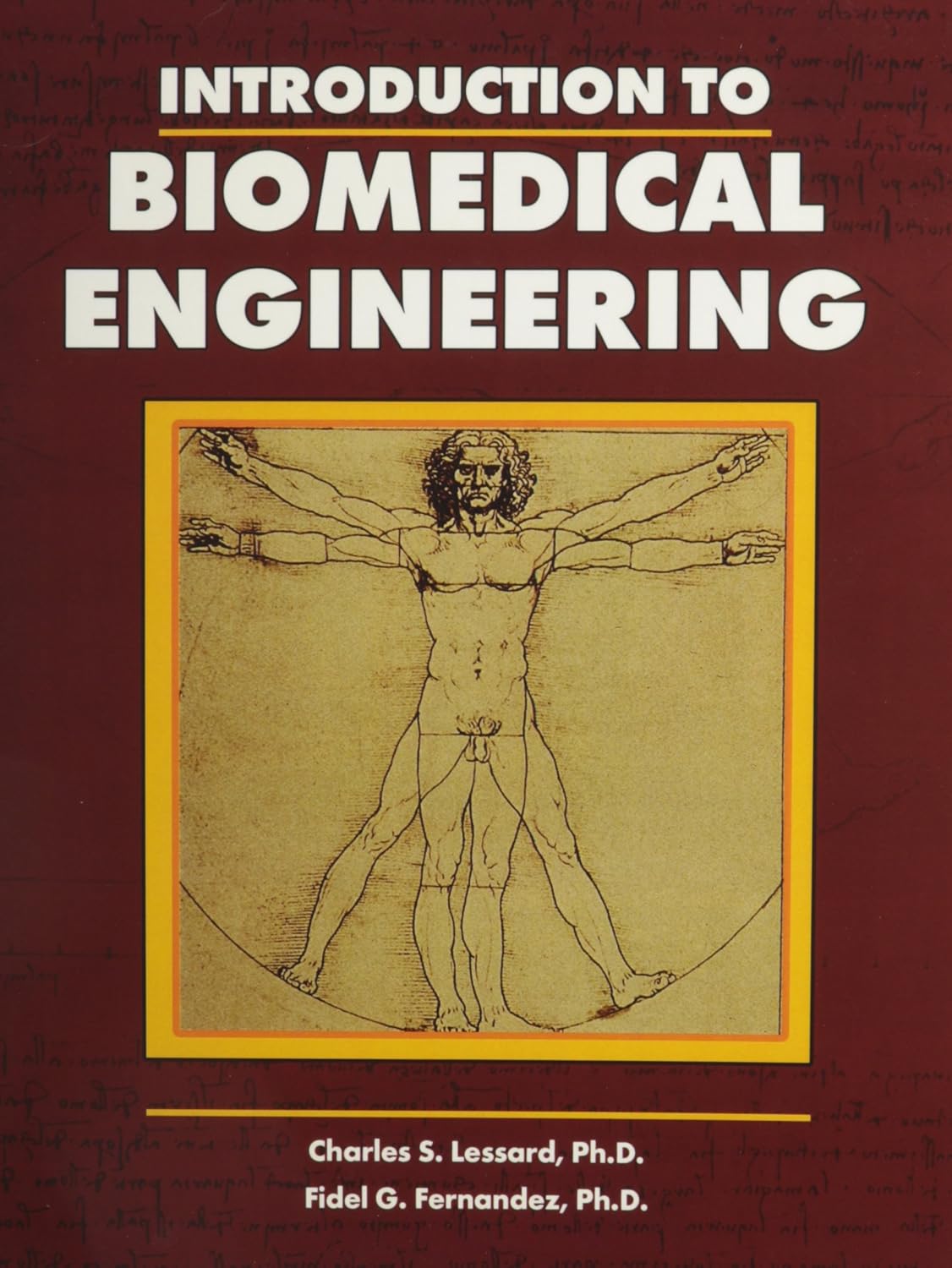 INTRODUCTION TO BIOMEDICAL ENGINEERING: Charles Lessard, Fidel ...
