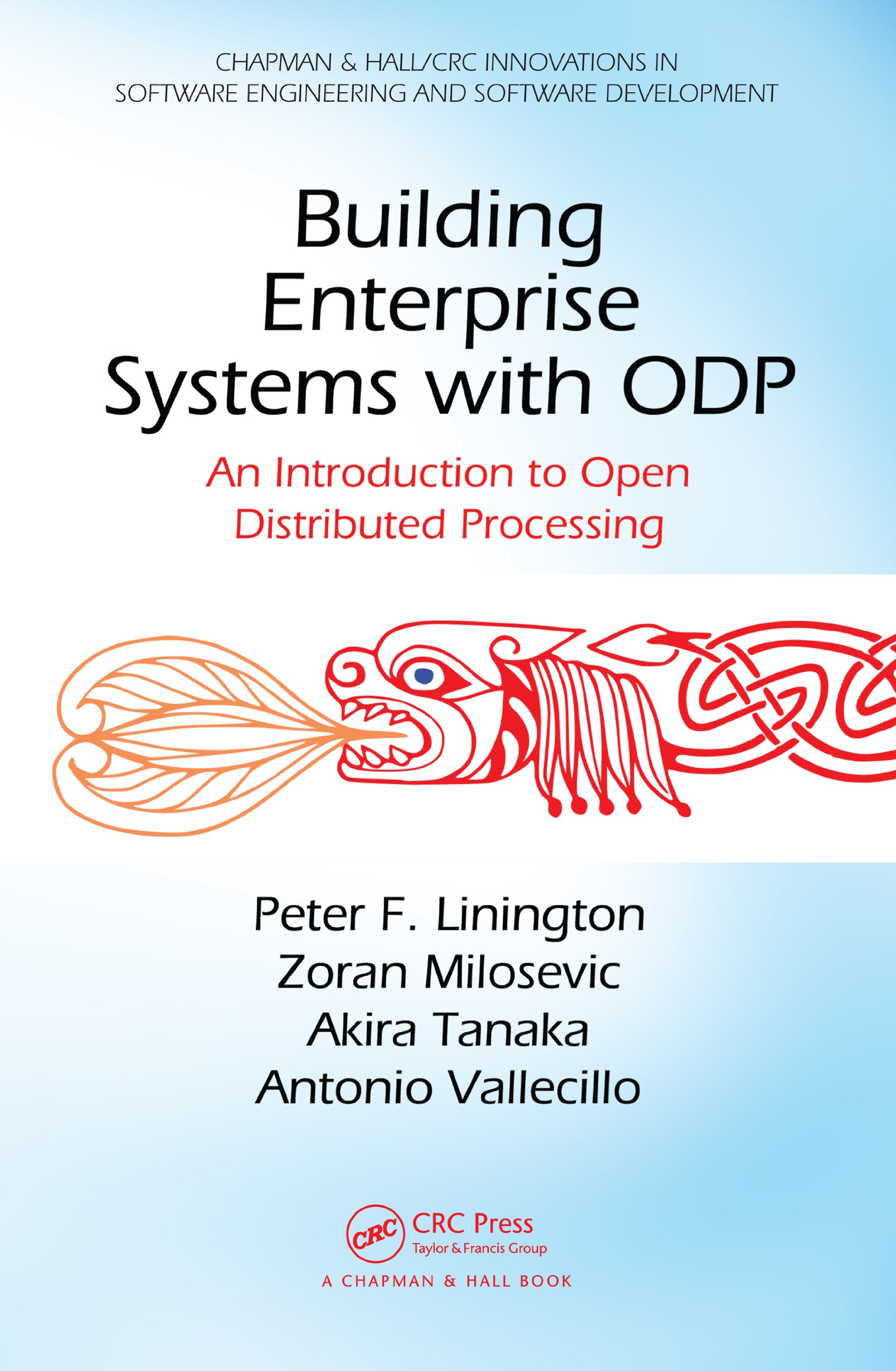 Buy Building Enterprise Systems with ODP: An Introduction to Open Distributed Processing ...