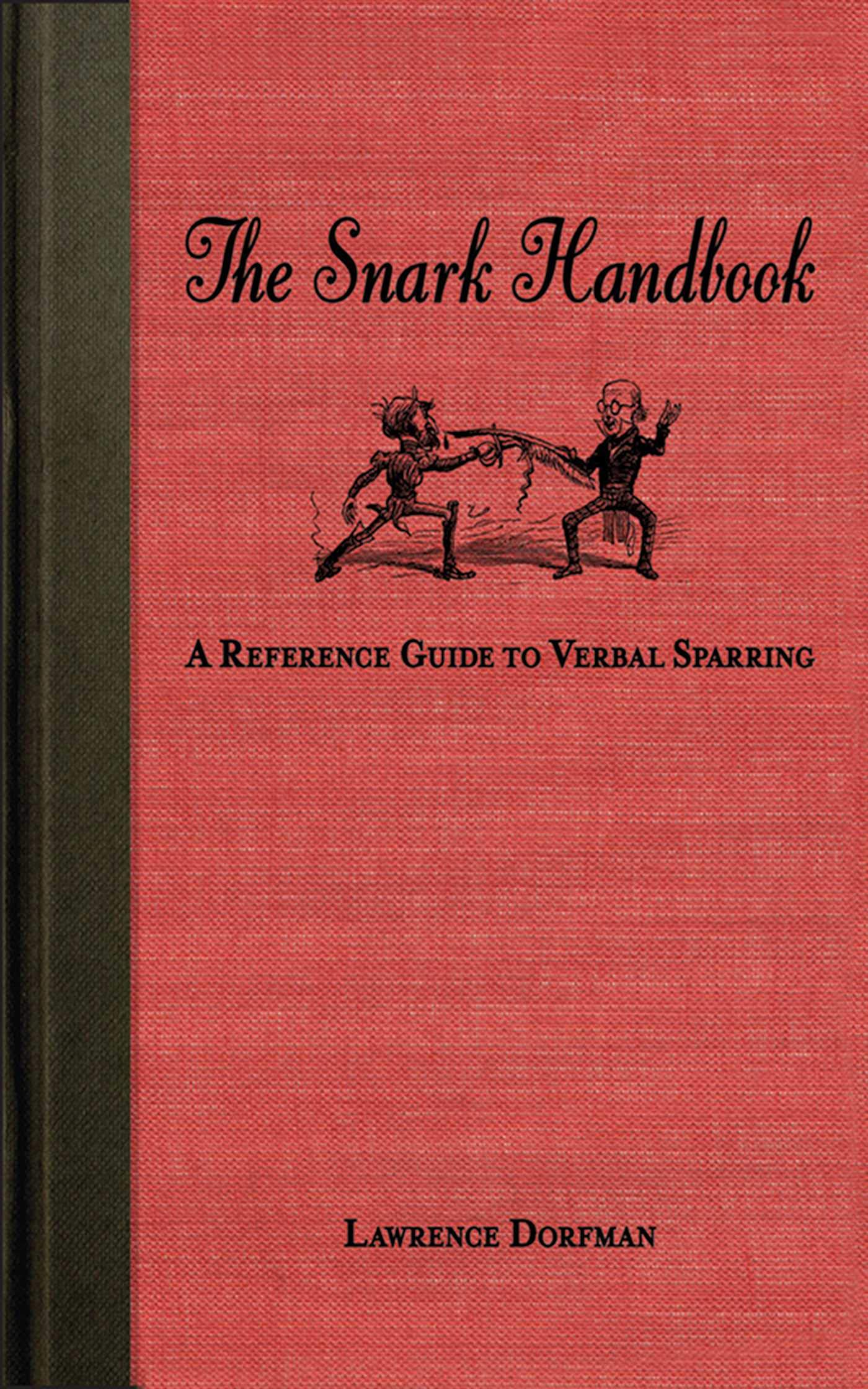 The Snark Handbook: A Reference Guide to Verbal Sparring (Snark Series ...