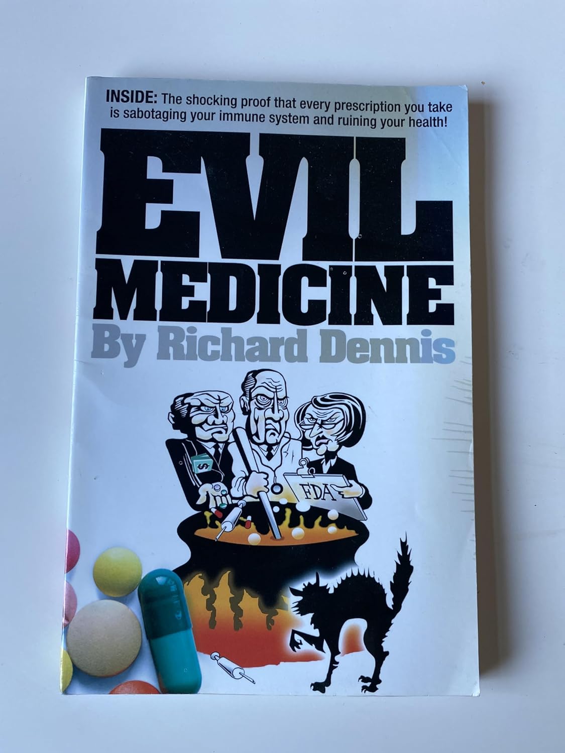 Evil Medicine: Richard Dennis: 9780977692903: Amazon.com: Books
