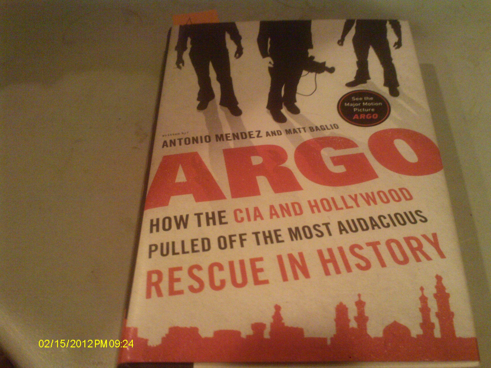 ARGO:By Antonio Mendez, Matt Baglio{Argo}: How the CIA and Hollywood ...