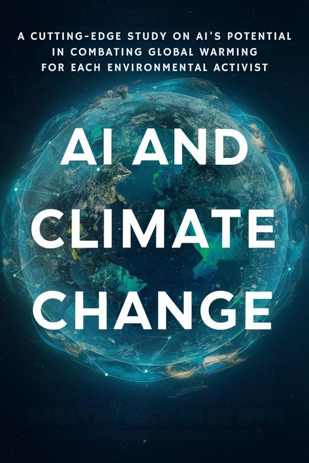Amazon.com: AI and Climate Change: A Cutting-Edge Study on AI's ...
