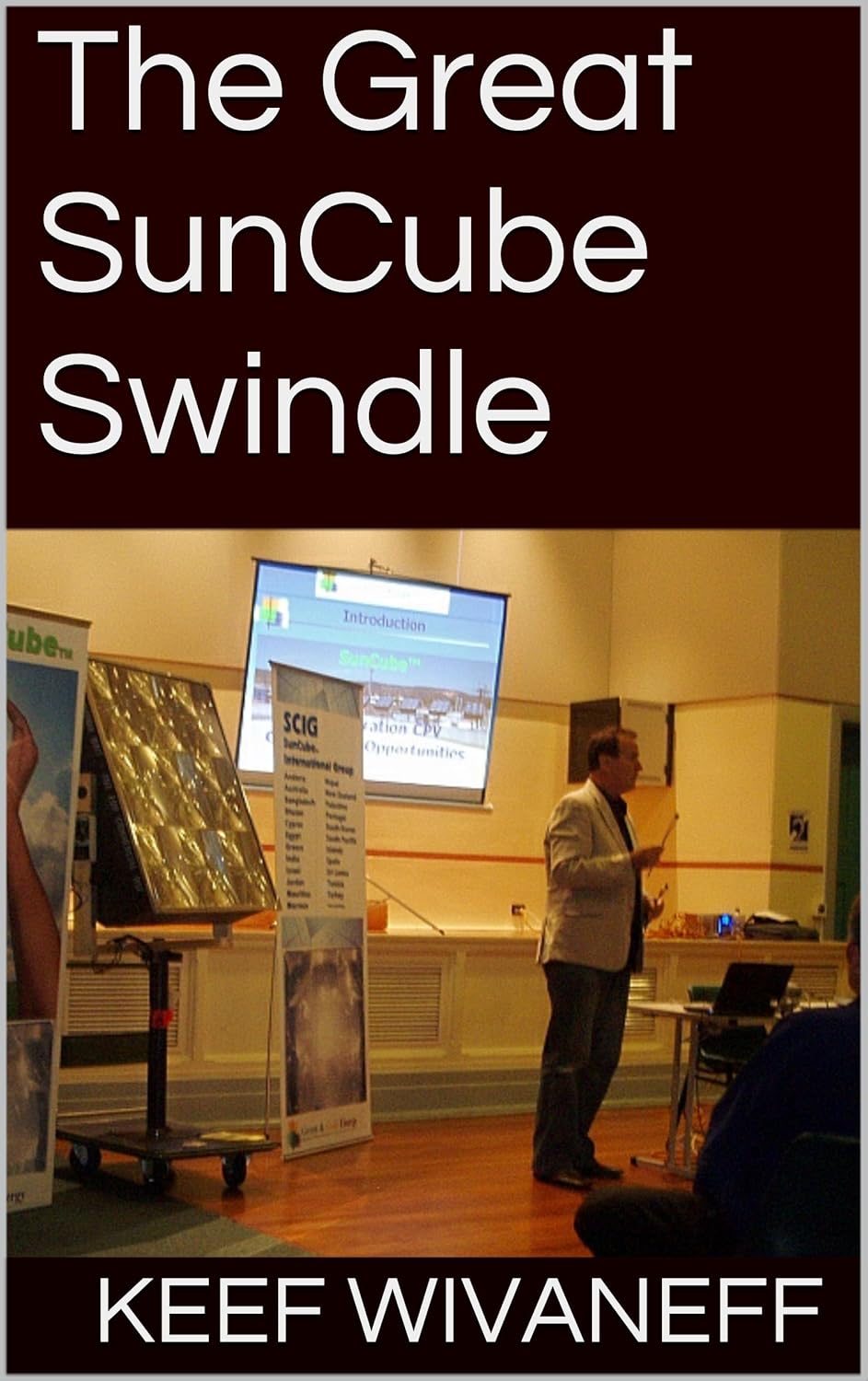 Amazon.com: The Great SunCube Swindle eBook : Wivaneff, Keef: Kindle Store