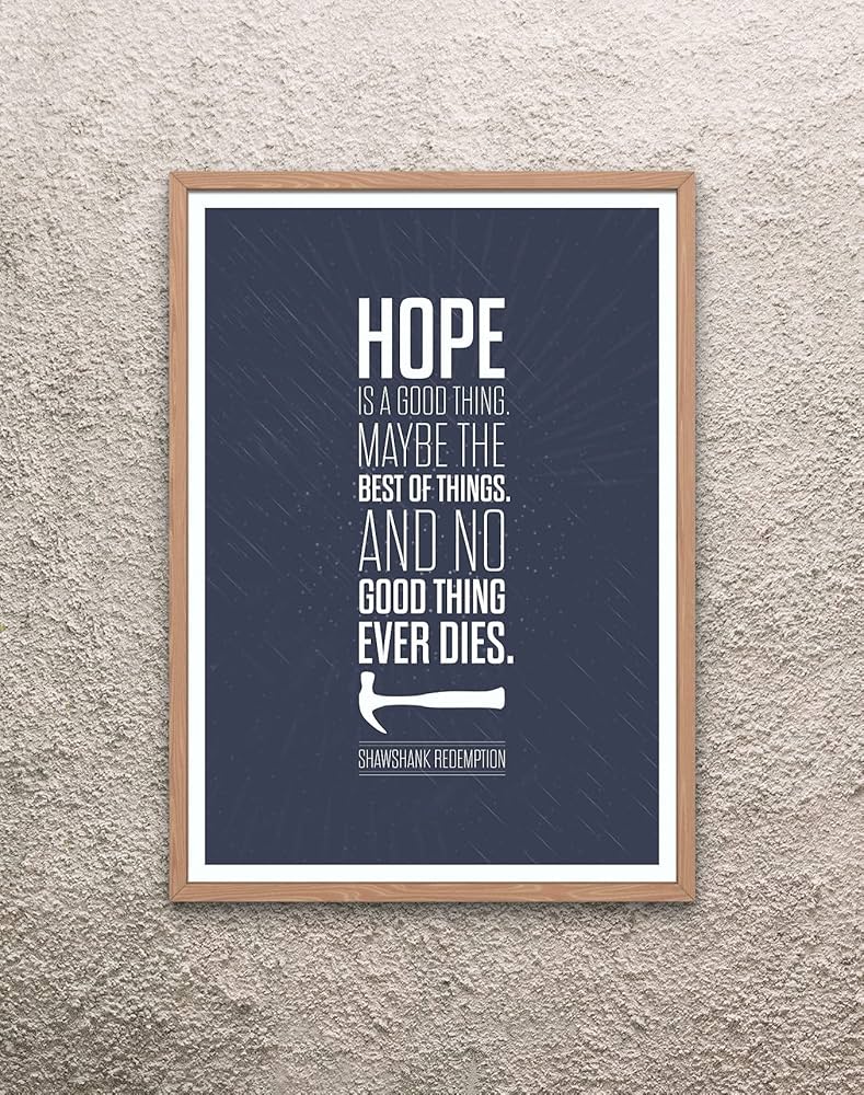 Hope And Redemption Quotes Hope Is A Good Thing Shawshank