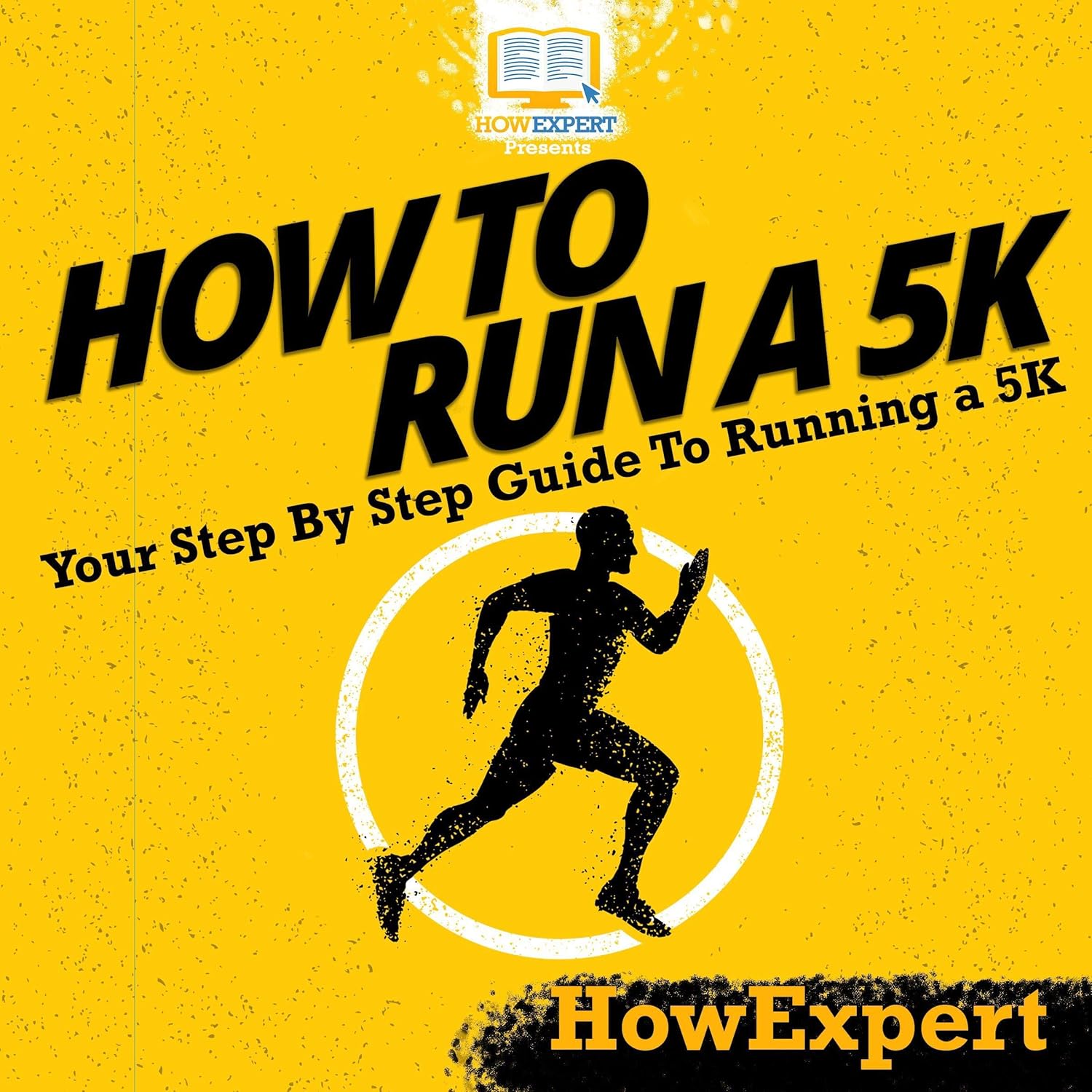 Amazon.com: How to Run a 5K: Your Step-by-Step Guide to Running a 5K ...