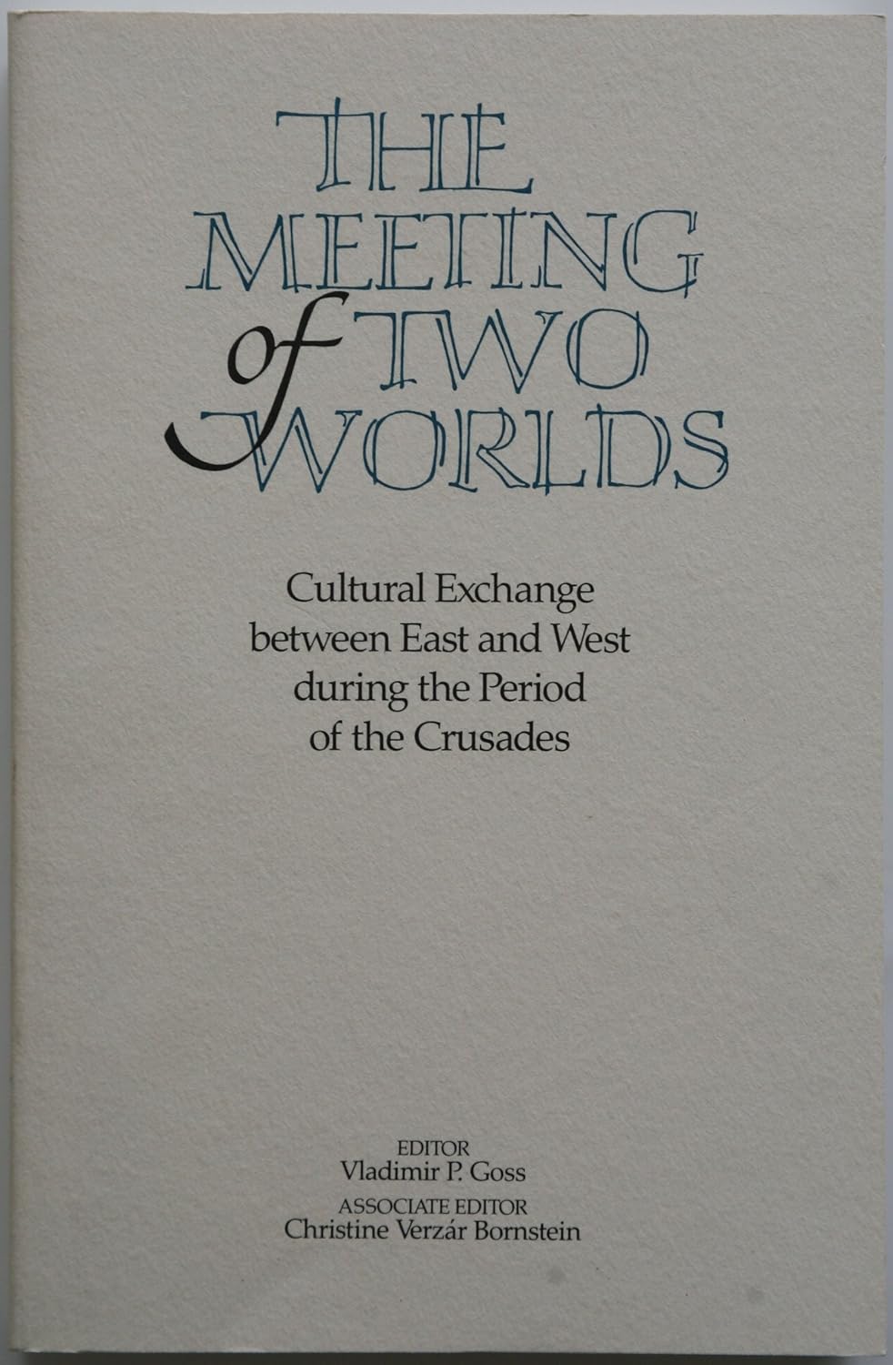 Meeting of Two Worlds: Cultural Exchange Between East and West During ...
