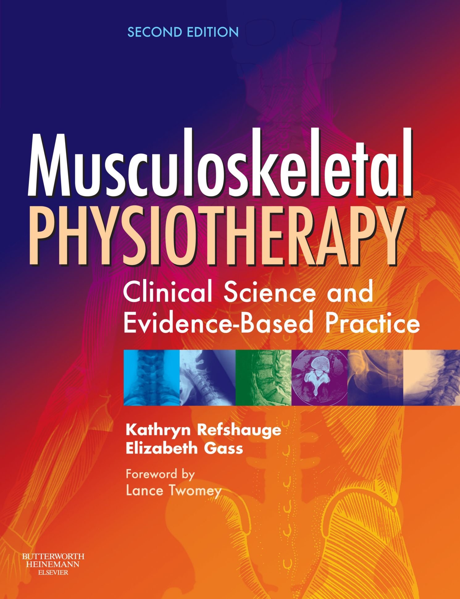 Musculoskeletal Physiotherapy, Second Edition: Clinical Science and ...