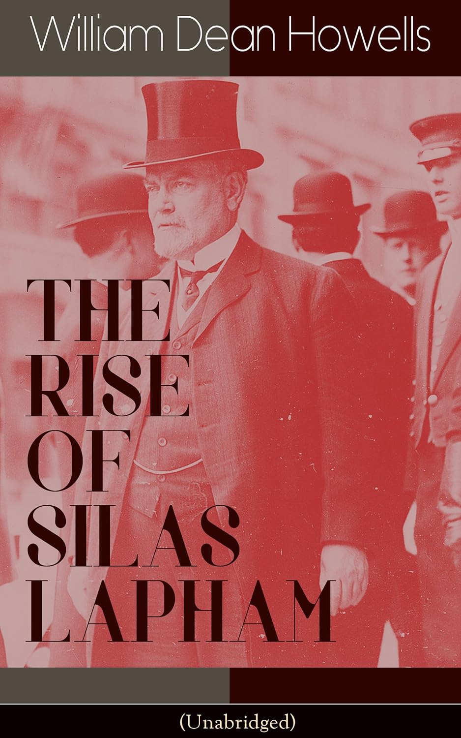 THE RISE OF SILAS LAPHAM (Unabridged): American Classic (The Penguin ...