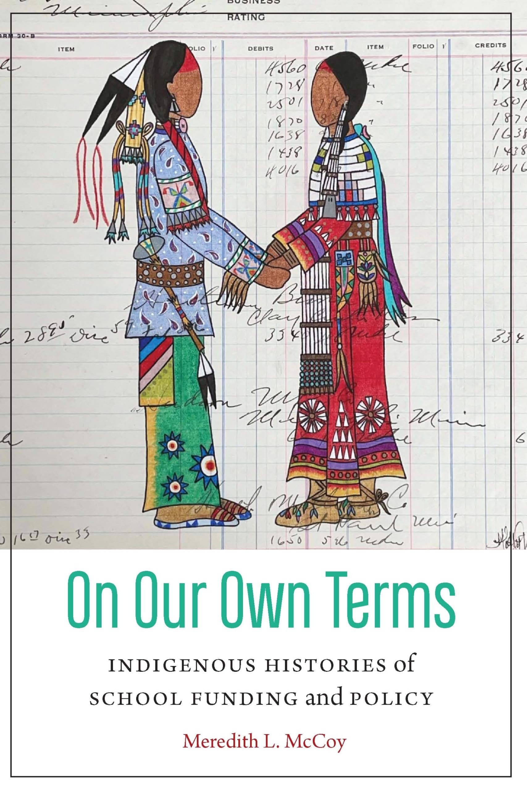 On Our Own Terms: Indigenous Histories of School Funding and Policy ...