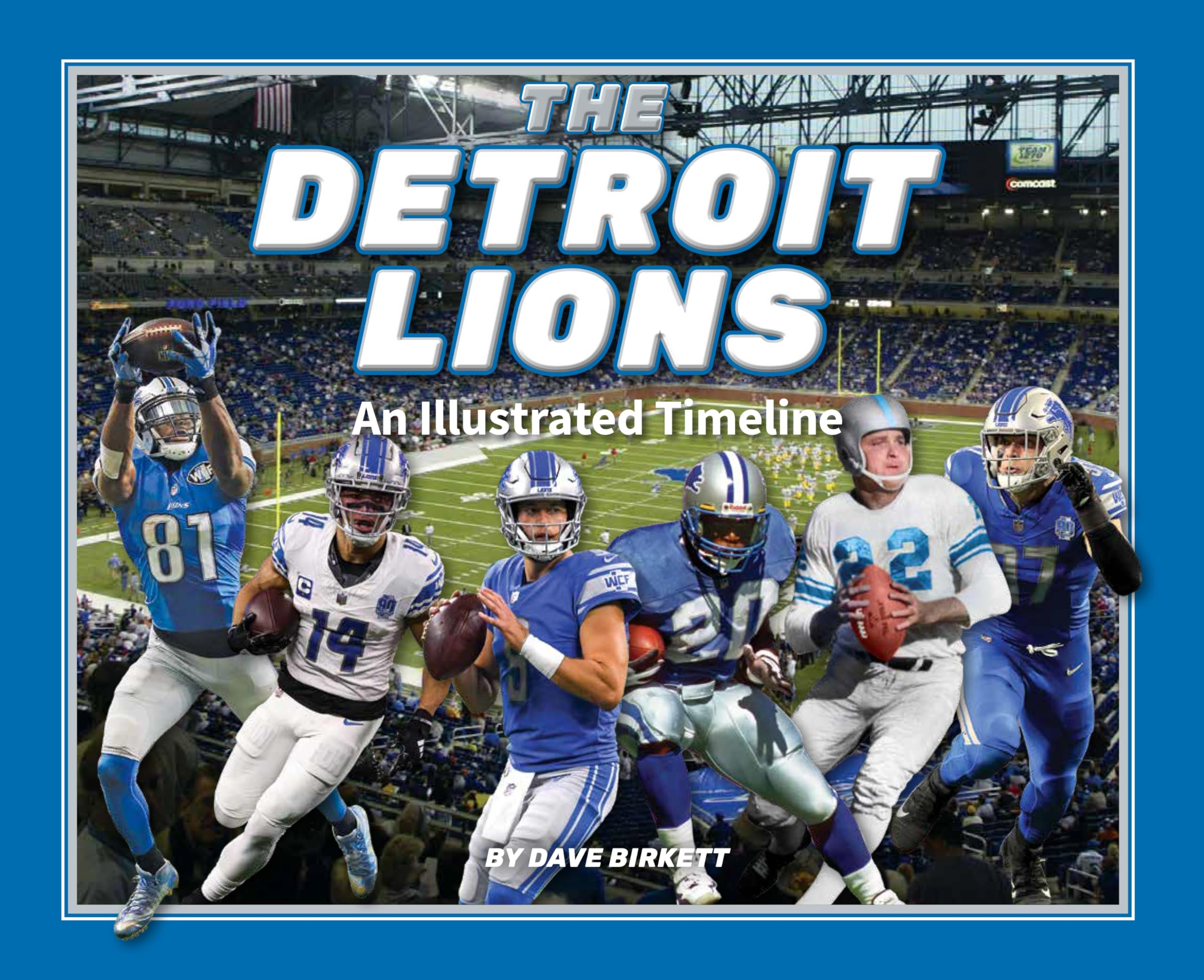 Detroit Lions: An Illustrated Timeline: David Birkett: 9781681065472: Amazon.com: Books