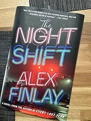 The Night Shift: A Novel: Finlay, Alex: 9781250268884: Amazon.com: Books