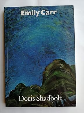 Emily Carr : Shadbolt, Doris: Amazon.fr: Books