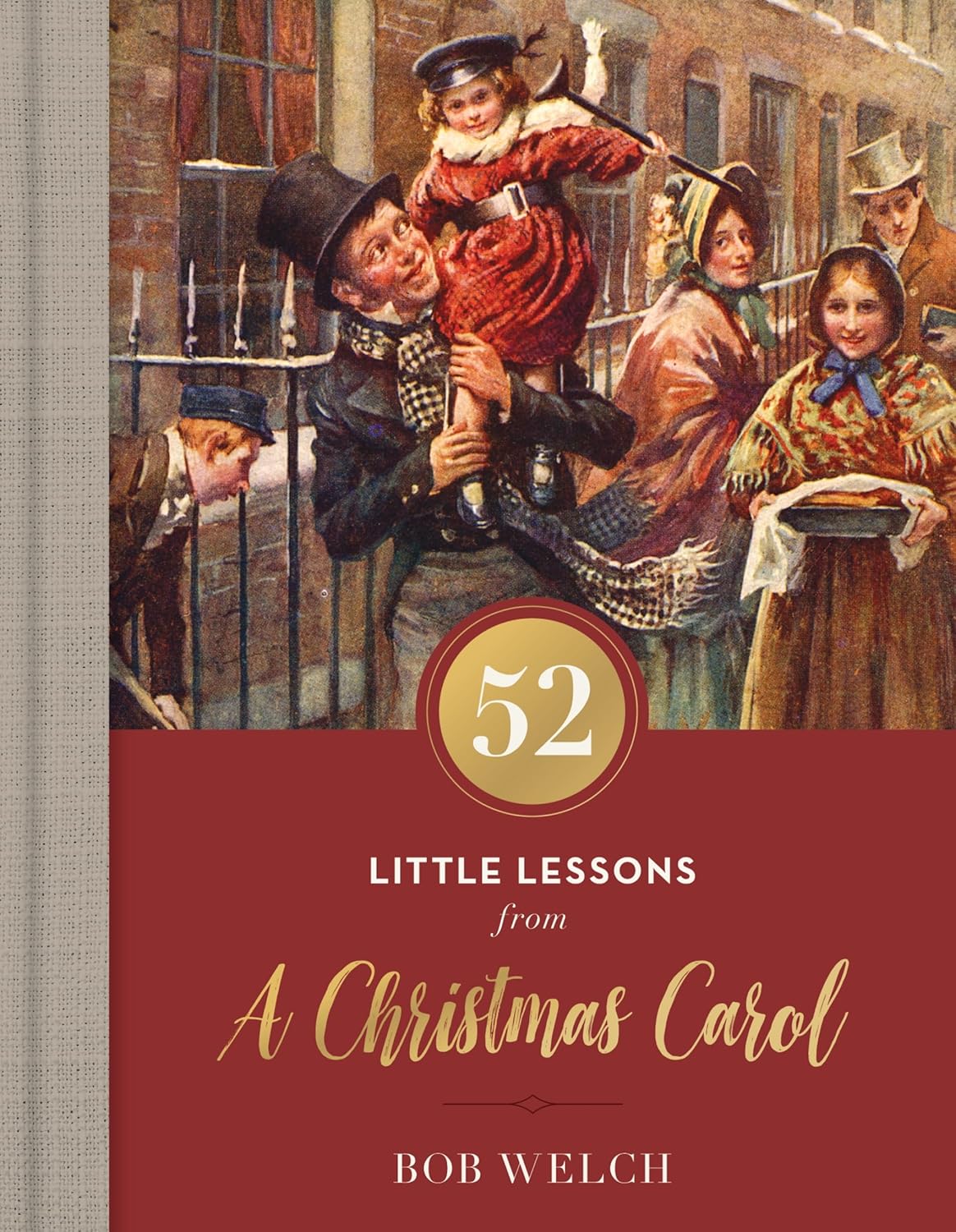 52 Little Lessons from A Christmas Carol: Inspirational Reflections for ...