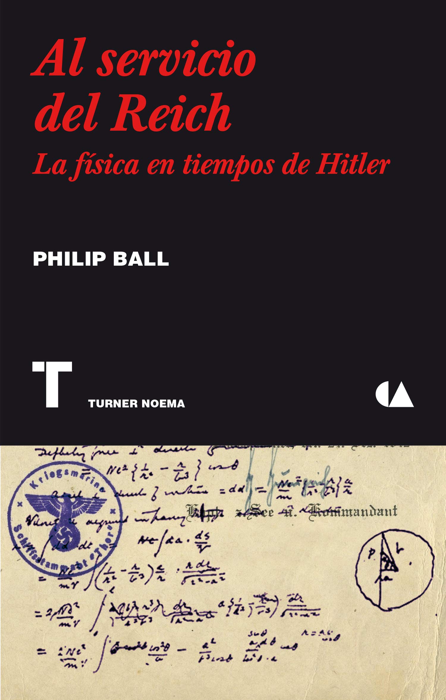 Al servicio del Reich: La física en tiempos de Hitler (Noema) (Spanish ...