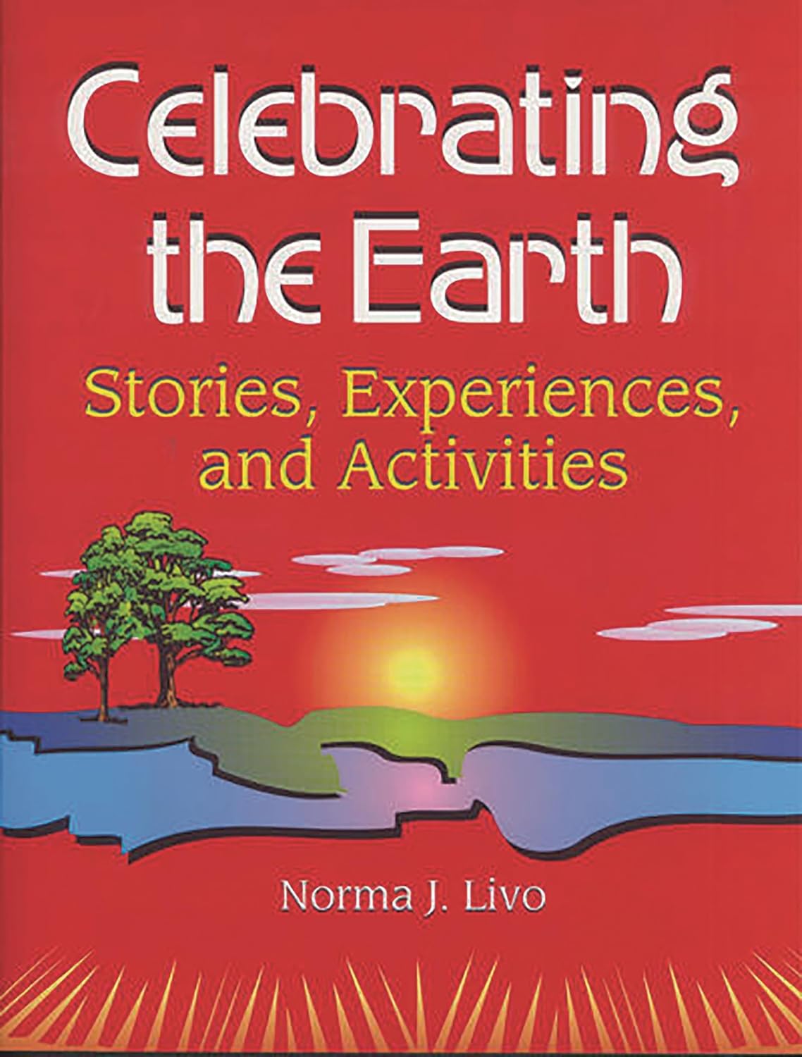 Amazon.com: Celebrating the Earth: Stories, Experiences, and Activities ...