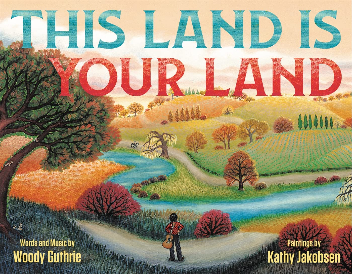 This Land Is Your Land: Guthrie, Woody, Jakobsen, Kathy: 9780316458054 ...