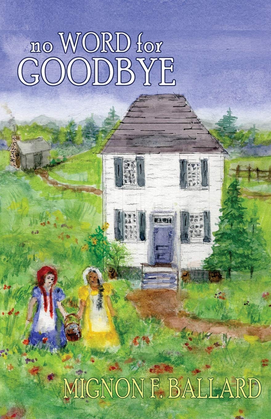 Amazon.com: No Word for Goodbye: 9781622681655: Ballard, Mignon F: Books
