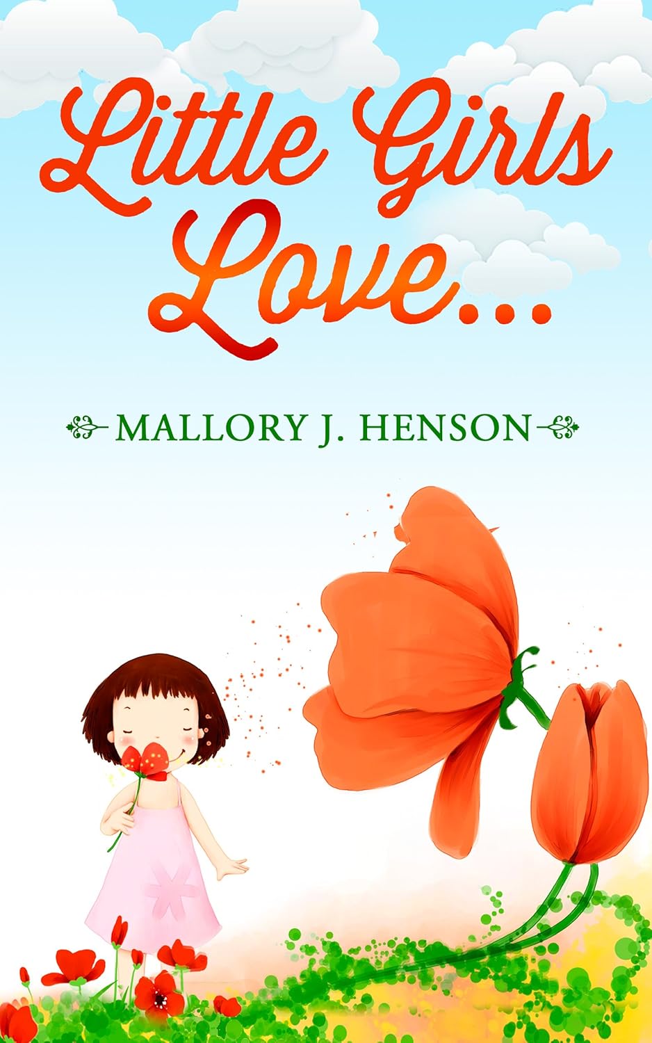 Little Girls Love...: (Children's eBook) Sweet and Funny Rhyming ...