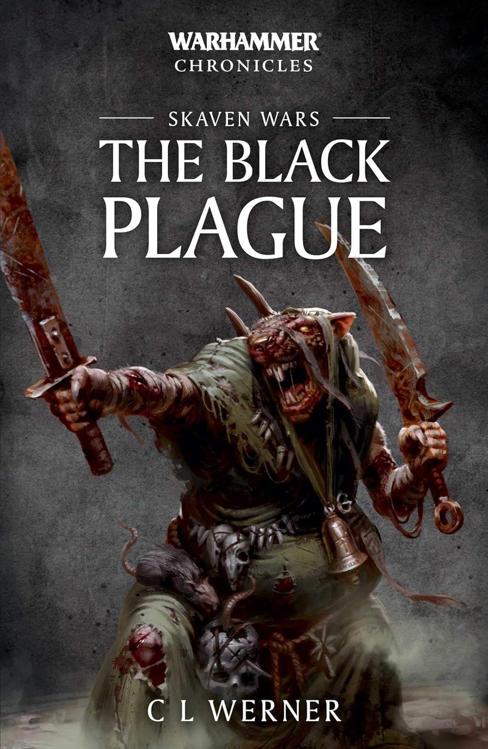 Warhammer Chronicles: Skaven Wars: The Black Plague Trilogy : Werner, C ...