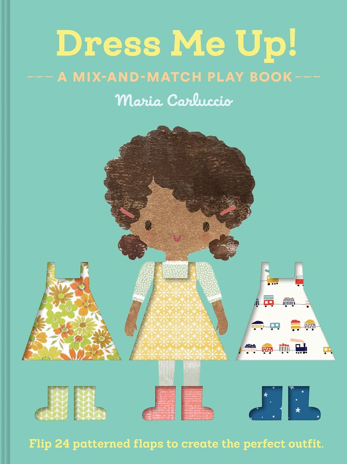 Dress Me Up!: A Mix-and-Match Play Book (Dress Up Books for Kids ...