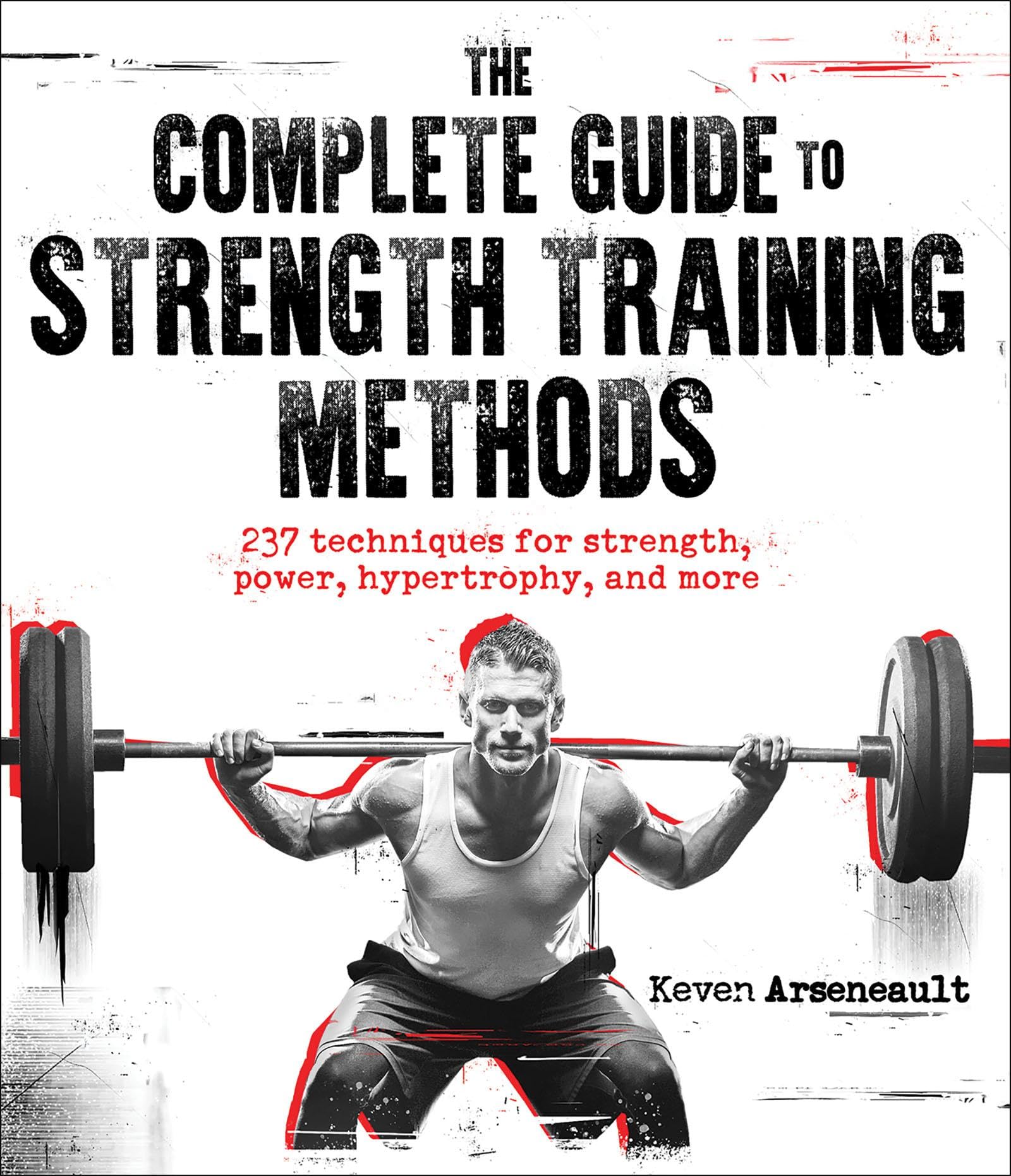 The Complete Guide to Strength Training Methods: Amazon.co.uk: Keven ...
