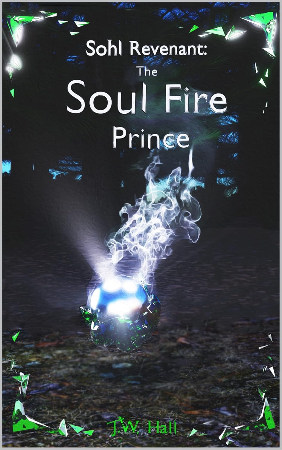 Amazon.com: The Soul Fire Prince (Sohl Revenant Book 1) eBook : Hall, J ...