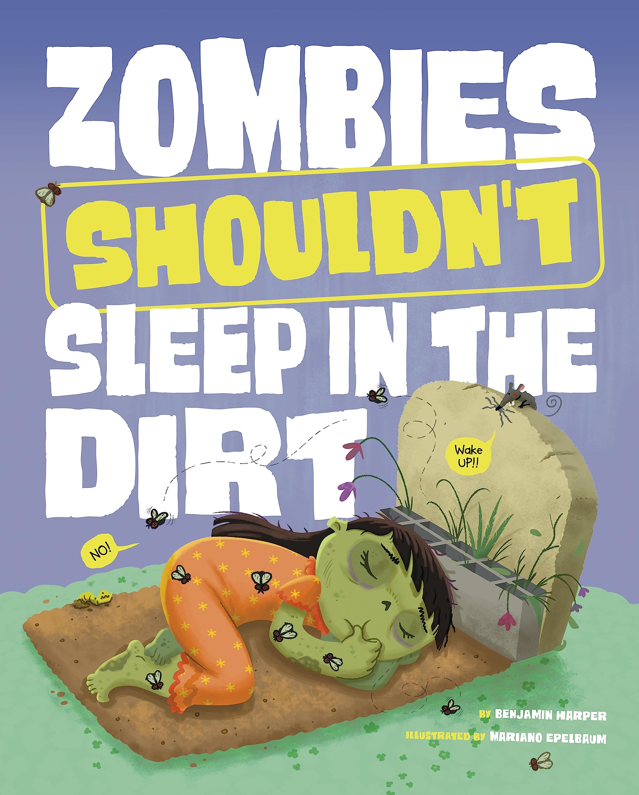 Amazon.com: Zombies Shouldn't Sleep in the Dirt (Care and Keeping of ...