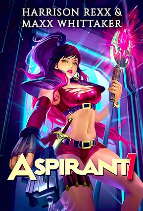Amazon.com: Aspirant: A Sci-Fi Harem Adventure eBook : Whittaker, Maxx, Rexx, Harrison: Kindle Store