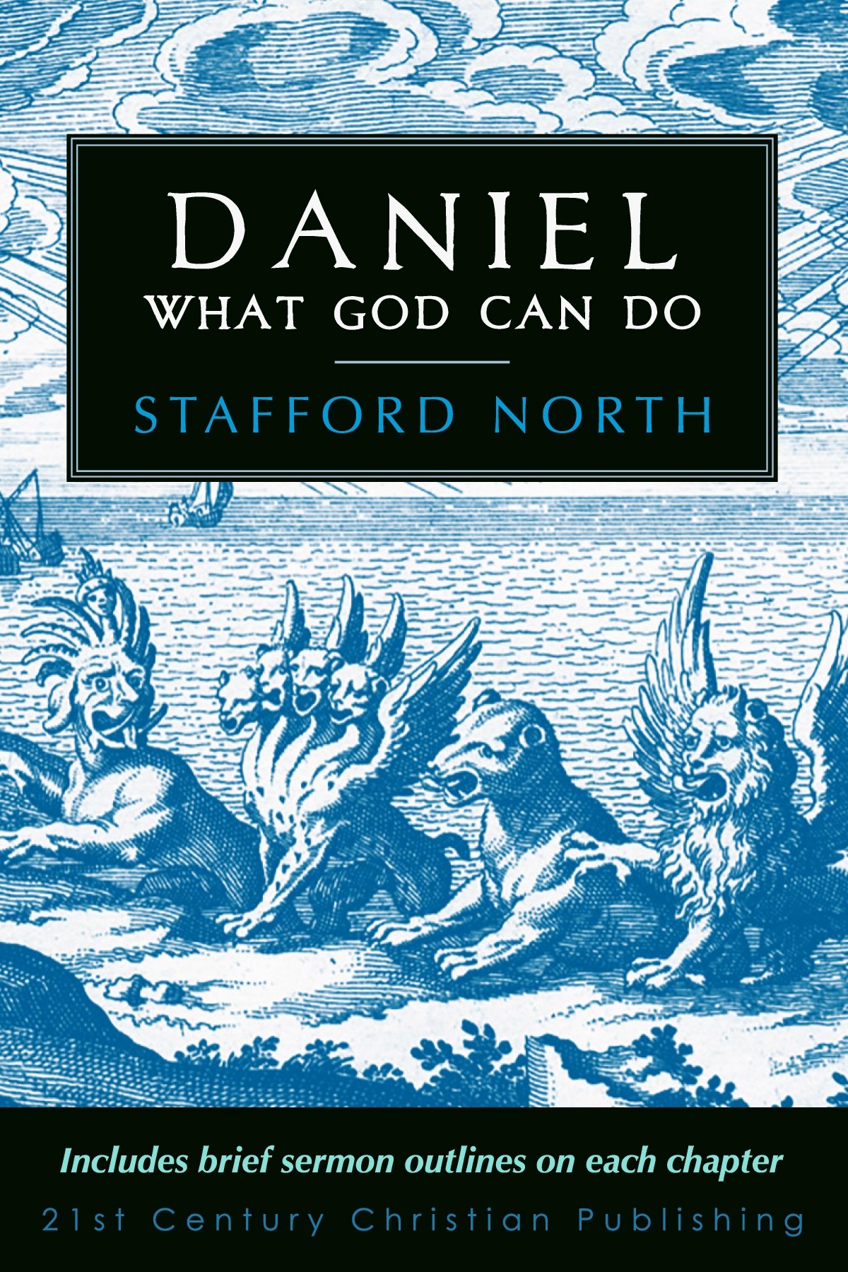 Daniel - What God Can Do: Dr. Stafford North: 9780890989227: Amazon.com ...