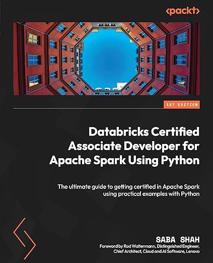 Amazon.com: Databricks Certified Associate Developer for Apache Spark Using Python: The ultimate ...