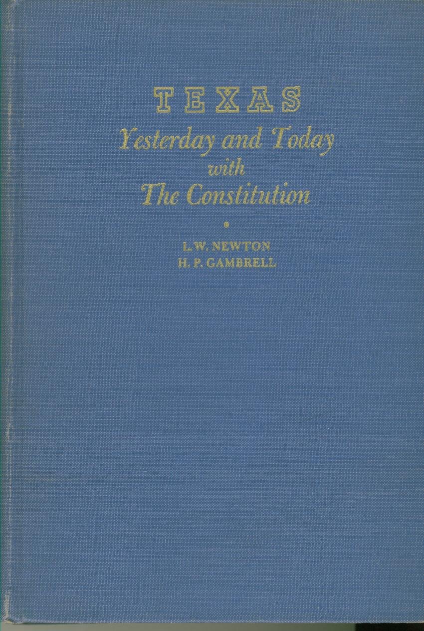 Texas Yesterday & Today with The Constitution of the State of Texas ...