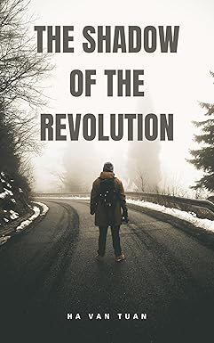 The Shadow of the Revolution eBook : Tuan, Ha Van: Amazon.com.au: Kindle Store