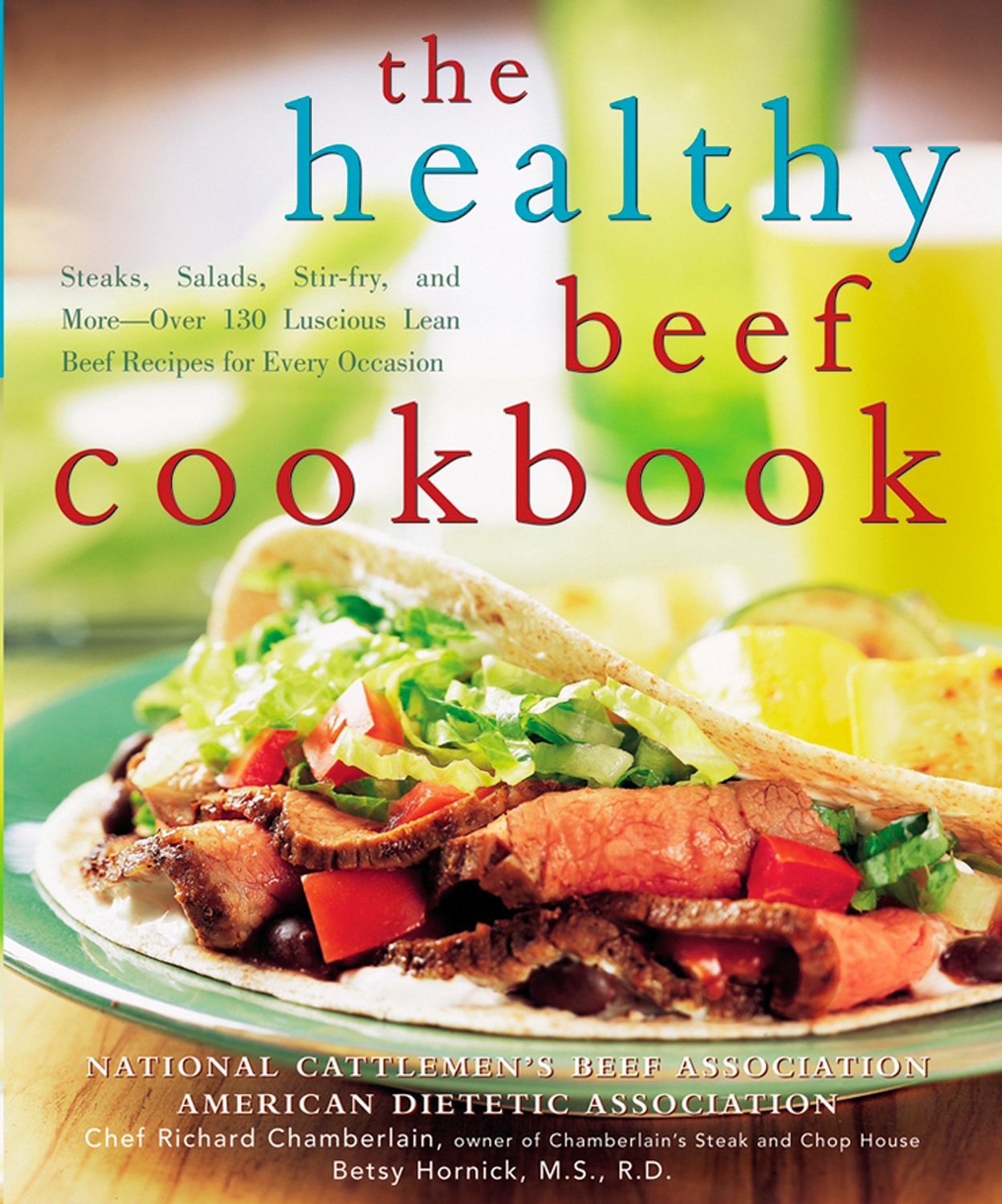 The Healthy Beef Cookbook: Steaks, Salads, Stir-fry, And More - over ...