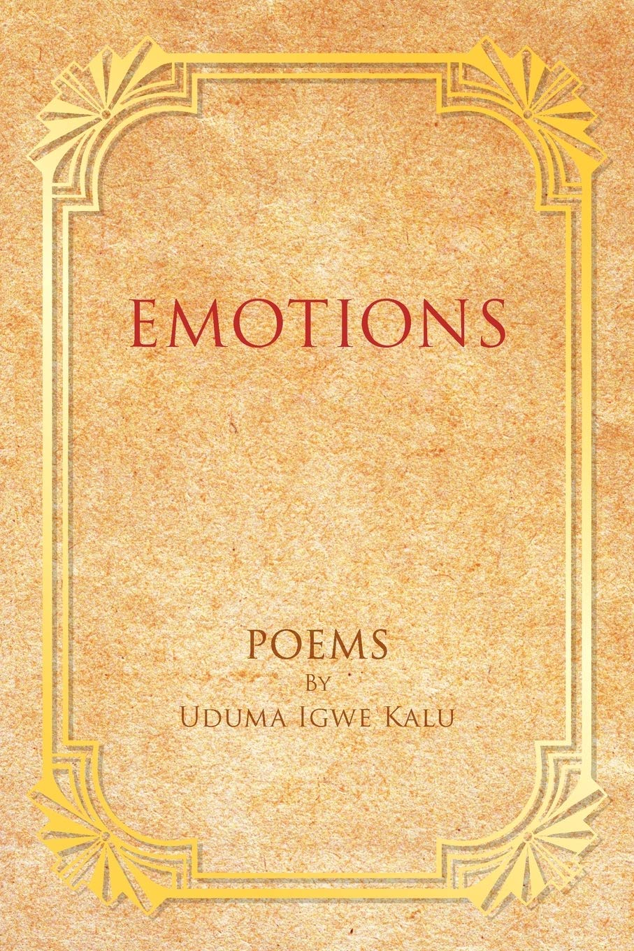 Emotions: Kalu, Uduma Igwe: 9781468536010: Amazon.com: Books