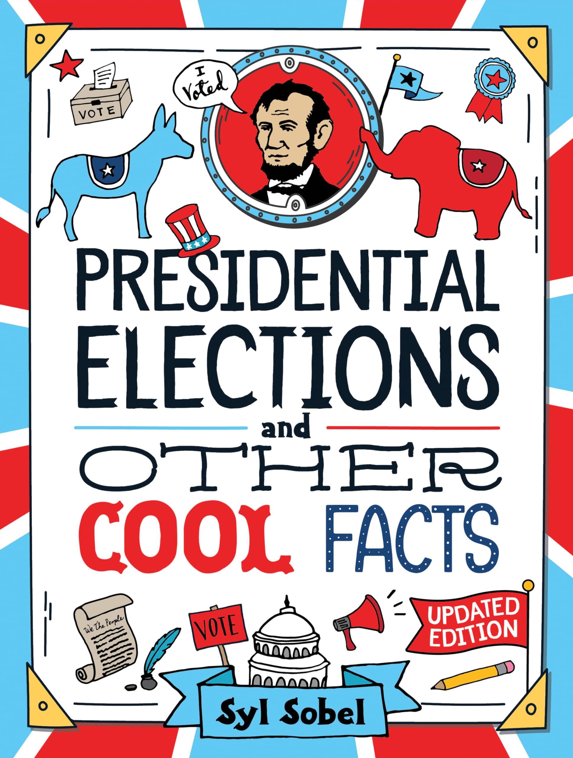 Presidential Elections and Other Cool Facts: Understanding How Our ...