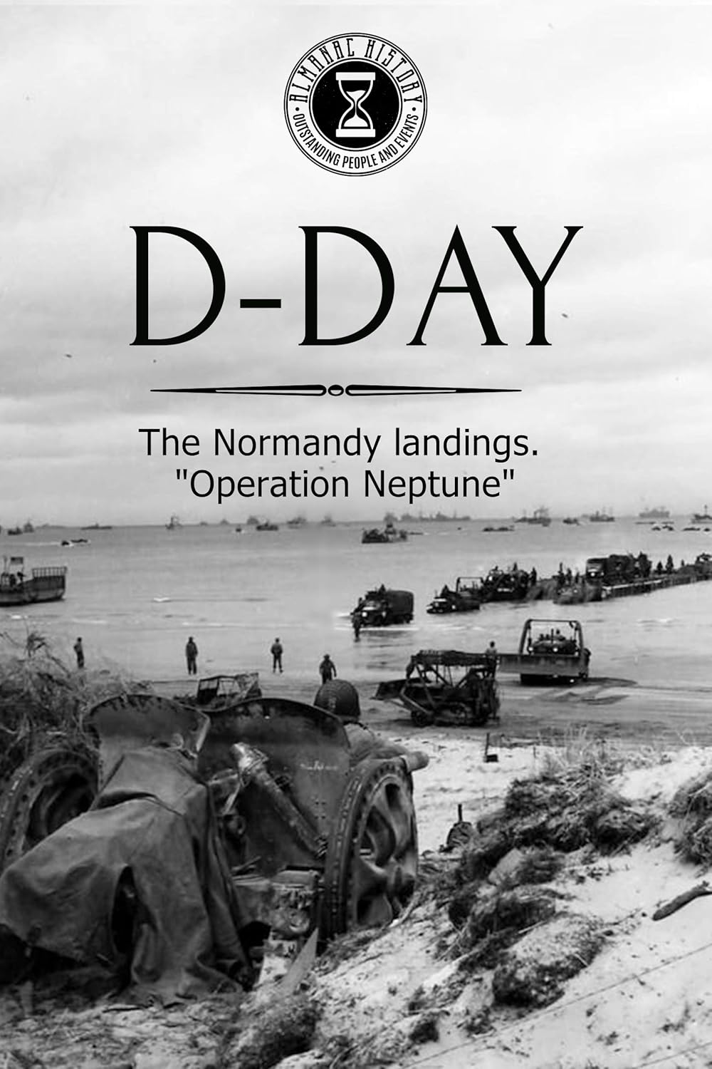 Amazon.com: D-DAY: The Normandy landings. "Operation Neptune" eBook ...