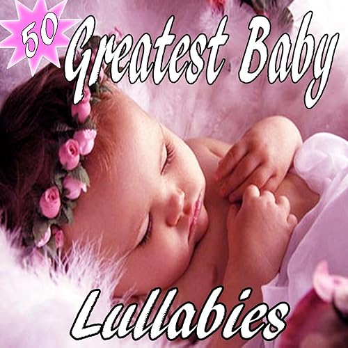 50 Best Baby Lullabies By Best Baby Lullabies On Amazon Music Amazon 50 Best Baby Lullabies By Best Baby Lullabies On Amazon Music Amazon