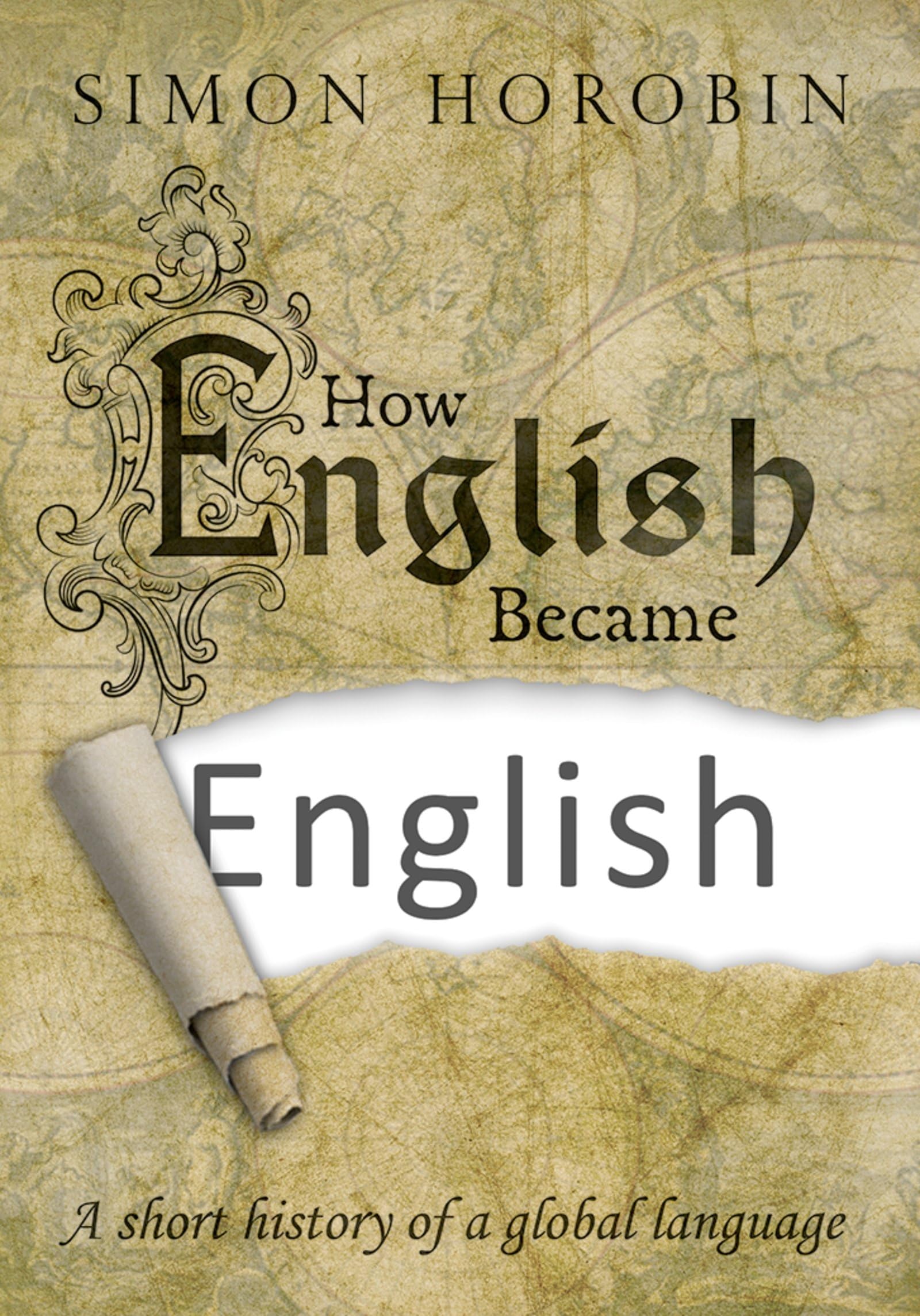 How English Became English: A short history of a global language ...