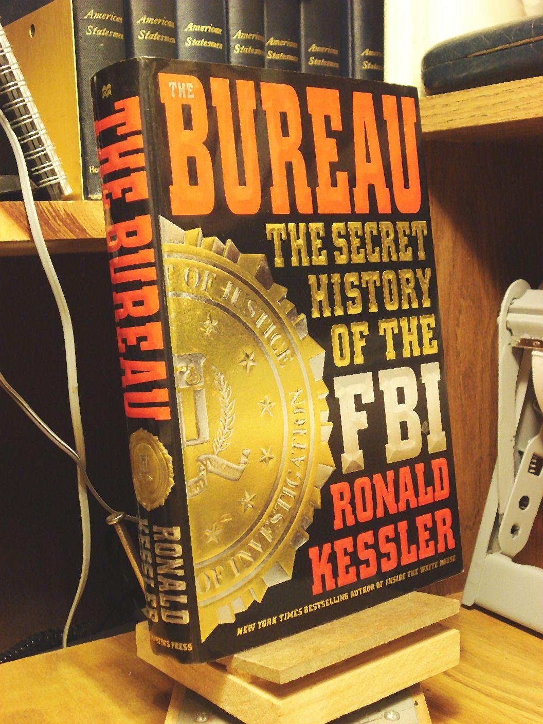 Buy The Bureau: The Secret History of the FBI (The Definitive History ...